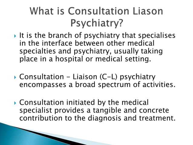 introduction to consultation liaison psychiatry.pptx | Mental Health ...