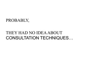 Consultation Methods And Benefits | PPTX