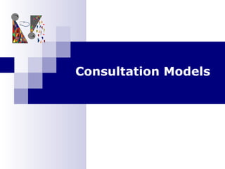 Consultation models | PPT
