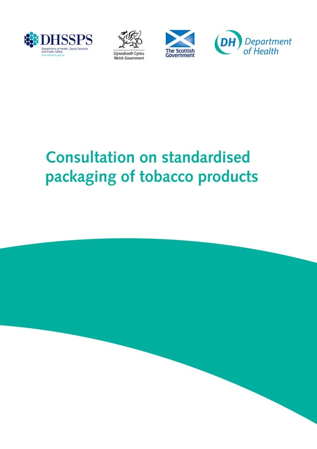 Consultation on standardised packaging of tobacco products, april 2012 ...