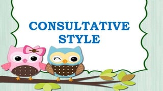 Communicative Style (Consultative Style) | PPTX