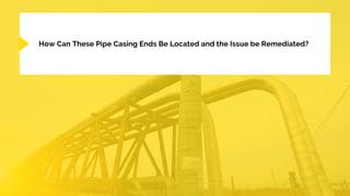 Why Do The Consulting Engineers Stress On Maintaining Pipe Casing ...