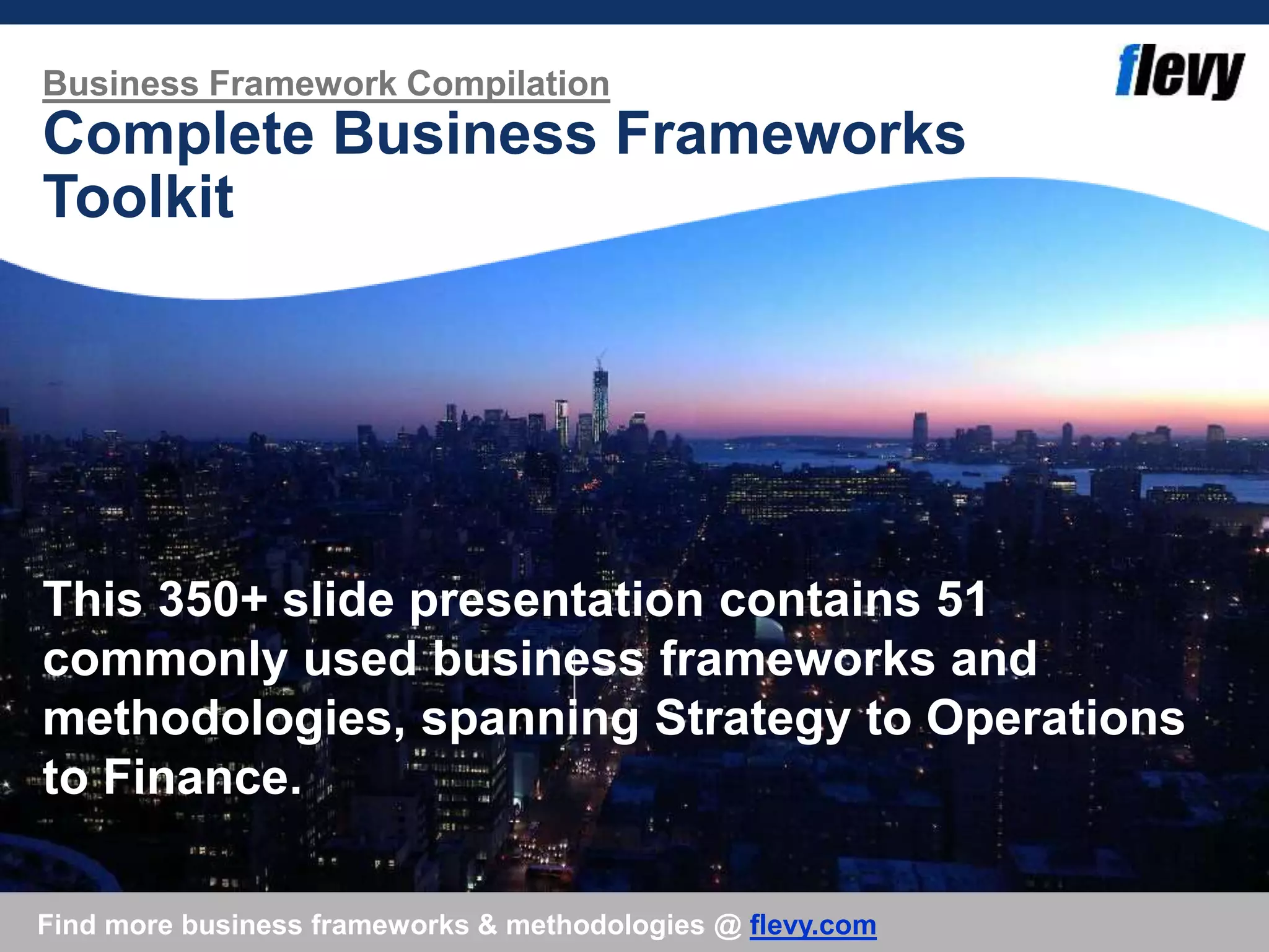 Complete Business Frameworks Toolkit - Strategy, Marketing, Operations ...