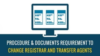 Learn Registrar and Transfer Agents Change Procedure & Documents ...