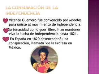 Consumación de la independencia de méxico | PPTX