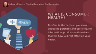 Consumer-Health 4th year college student | PPT