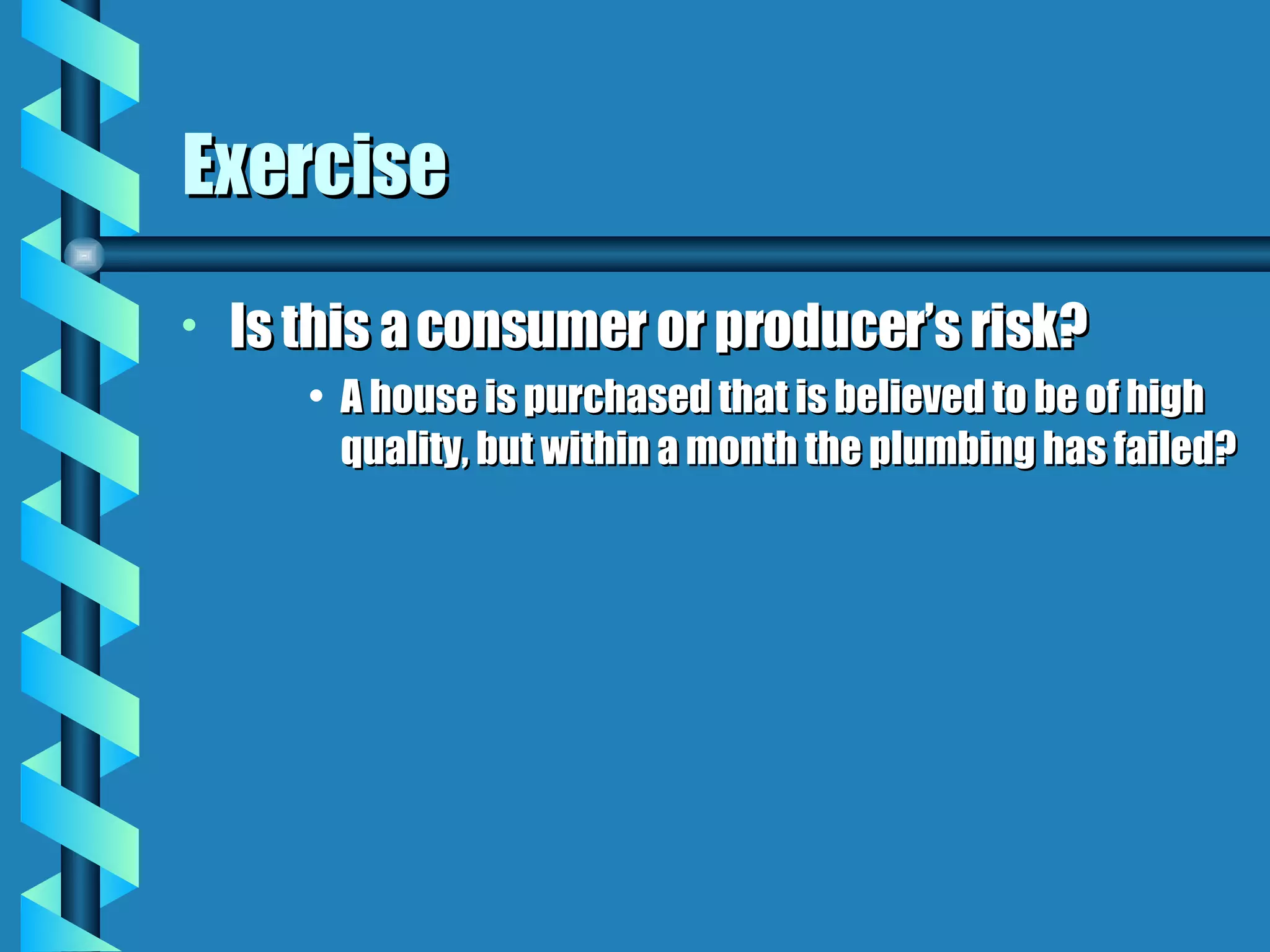 Consumer and Producers Risk[1] | PPT