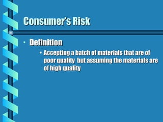 Consumer and Producers Risk[1] | PPT