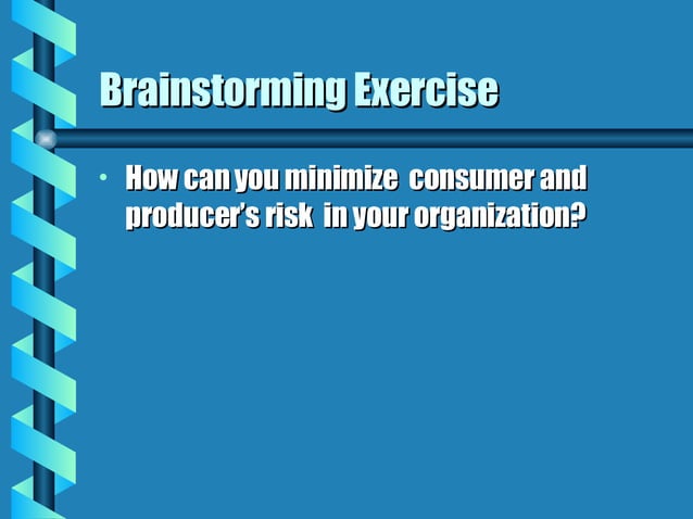 Consumer and Producers Risk[1] | PPT | Business | Business and Finance