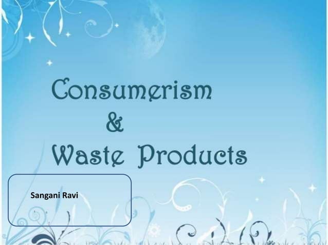 Consumer and waste product | PPTX | Environmental Services Industry ...