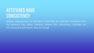 CONSUMER ATTITUDE FORMATION AND CHANGE.pptx