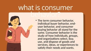 CONSUMER BEHAVIOR understanding consumers | PPTX