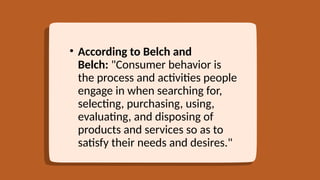 CONSUMER BEHAVIOR understanding consumers | PPTX