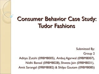 Consumer behavior case study : Tudor Fashion | PPT