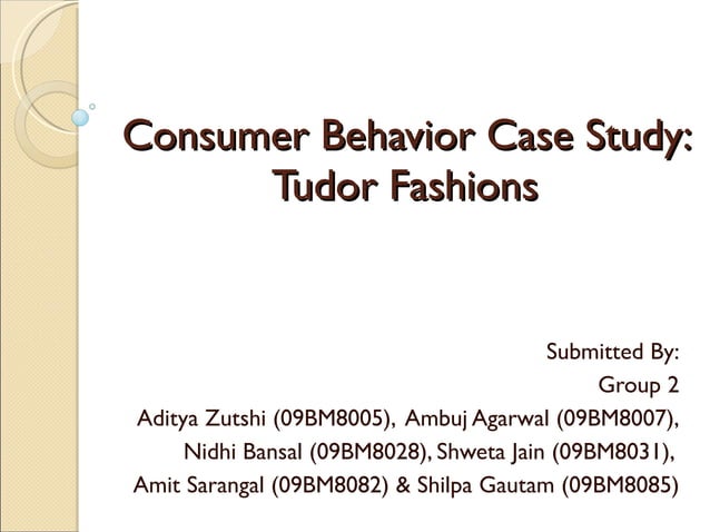 Consumer behavior case study : Tudor Fashion | PPT