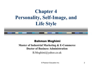 Consumer behavior ch4 personality, self image, and life style moghimi | PPT