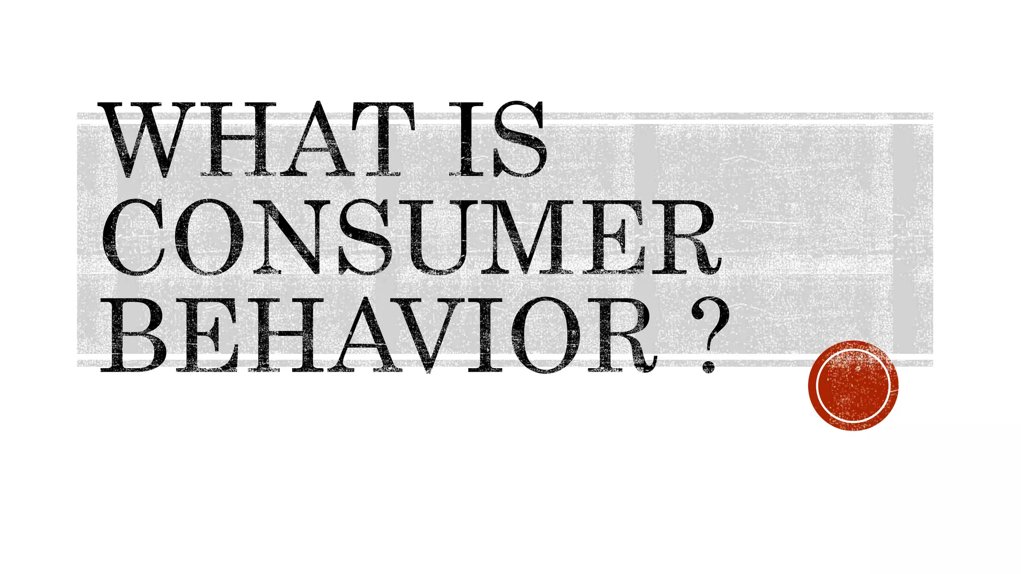 Consumer behavior models | PPTX