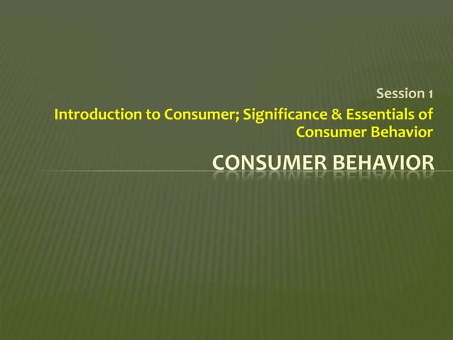 Consumer behavior _ introduction | PPTX