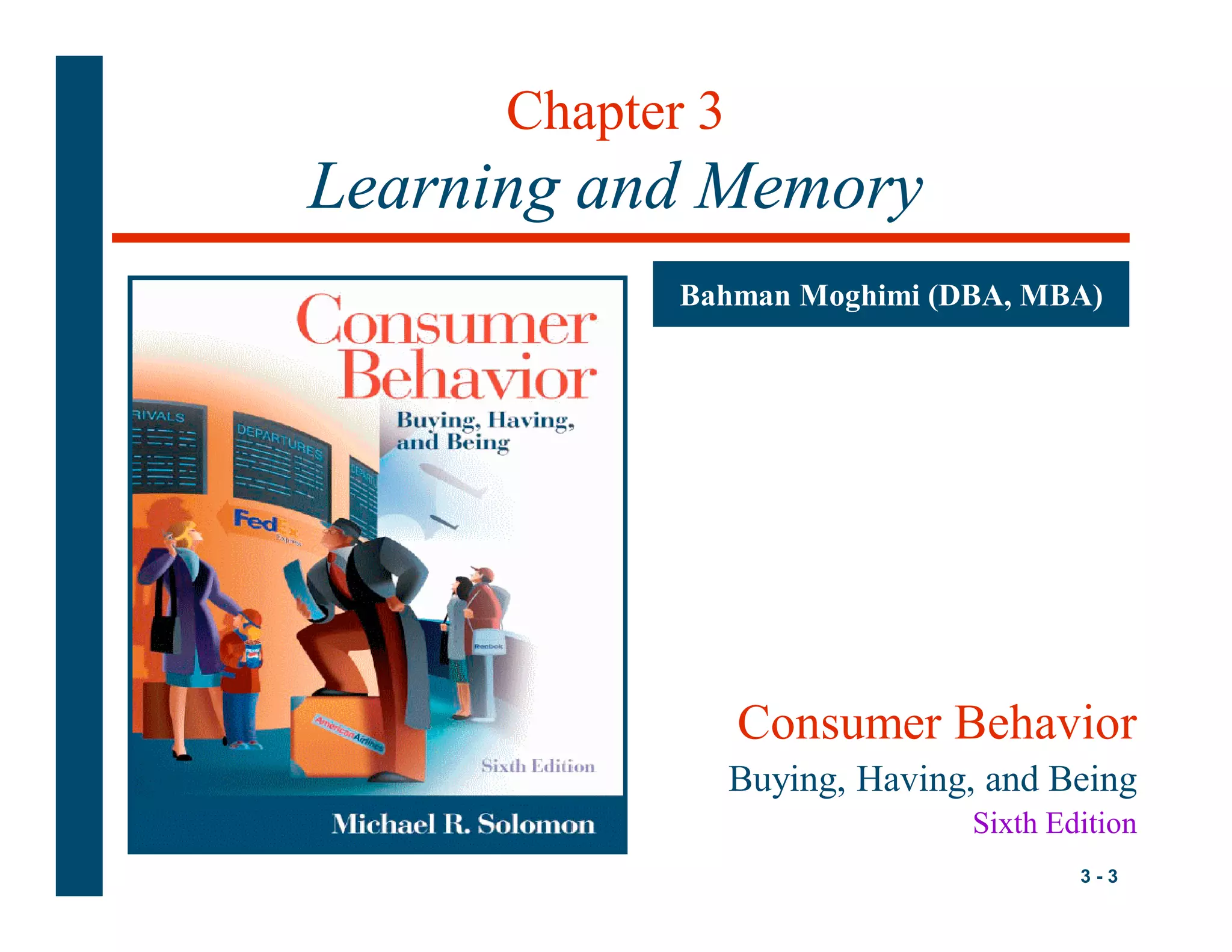 Consumer Behavior chapter 03 Learning and Memory theories Moghimi | PDF
