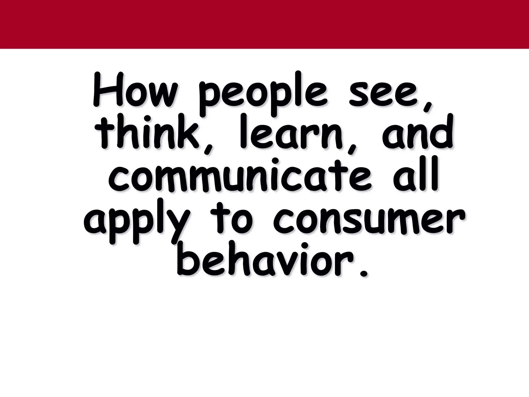 Consumer behavior week6_mentalprocessses | PPT