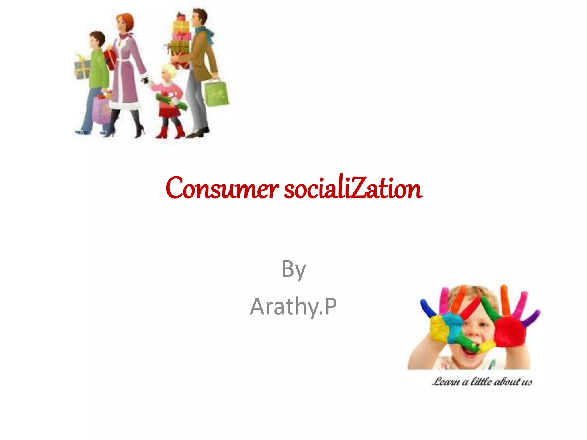 Consumer socialization | PPTX | Parenting Babies and Toddlers | Parenting