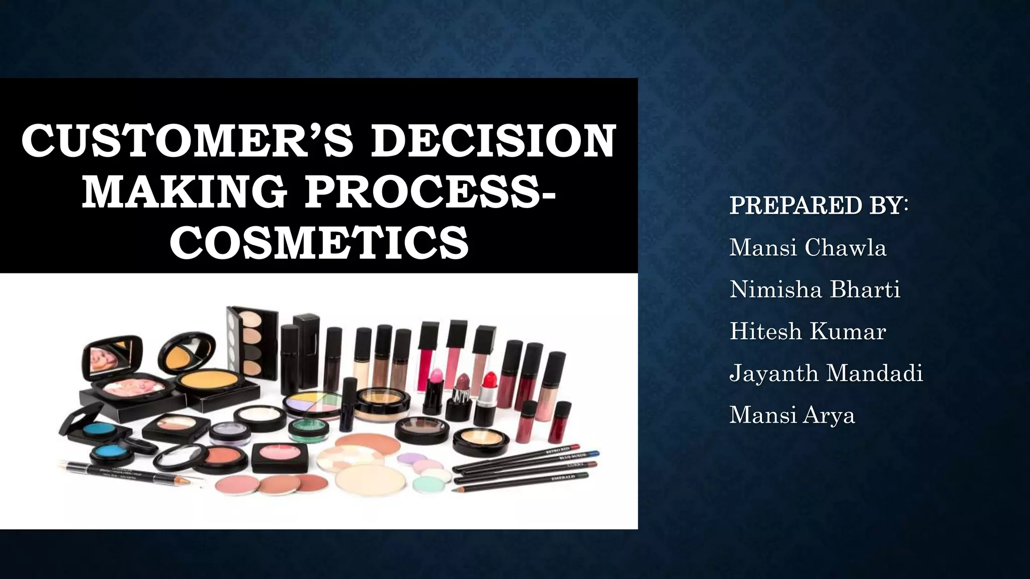 Understanding Consumer Behaviour in the Cosmetics Industry | PPTX