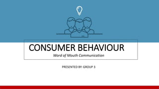 Consumer behaviour: Word of Mouth Communication | PPT