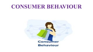 CONSUMER BEHAVIOUR and Perception towards buying products | PPT