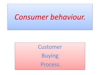 Consumer behaviour | PPT