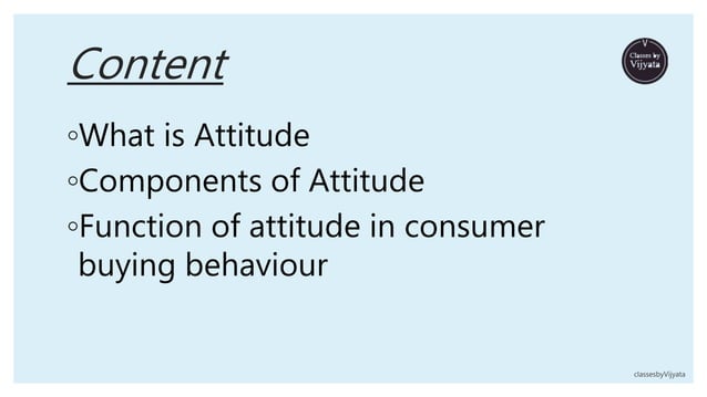Consumer behaviour and Attitude | PPTX | Science