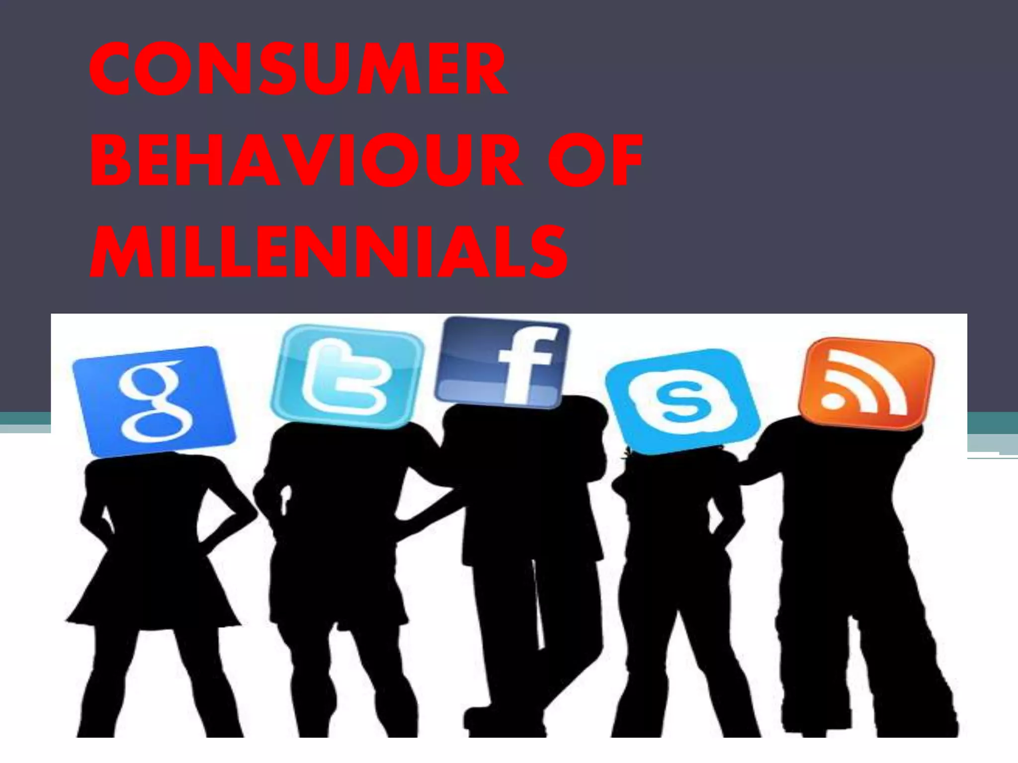 Consumer behaviour of millennials | PPTX