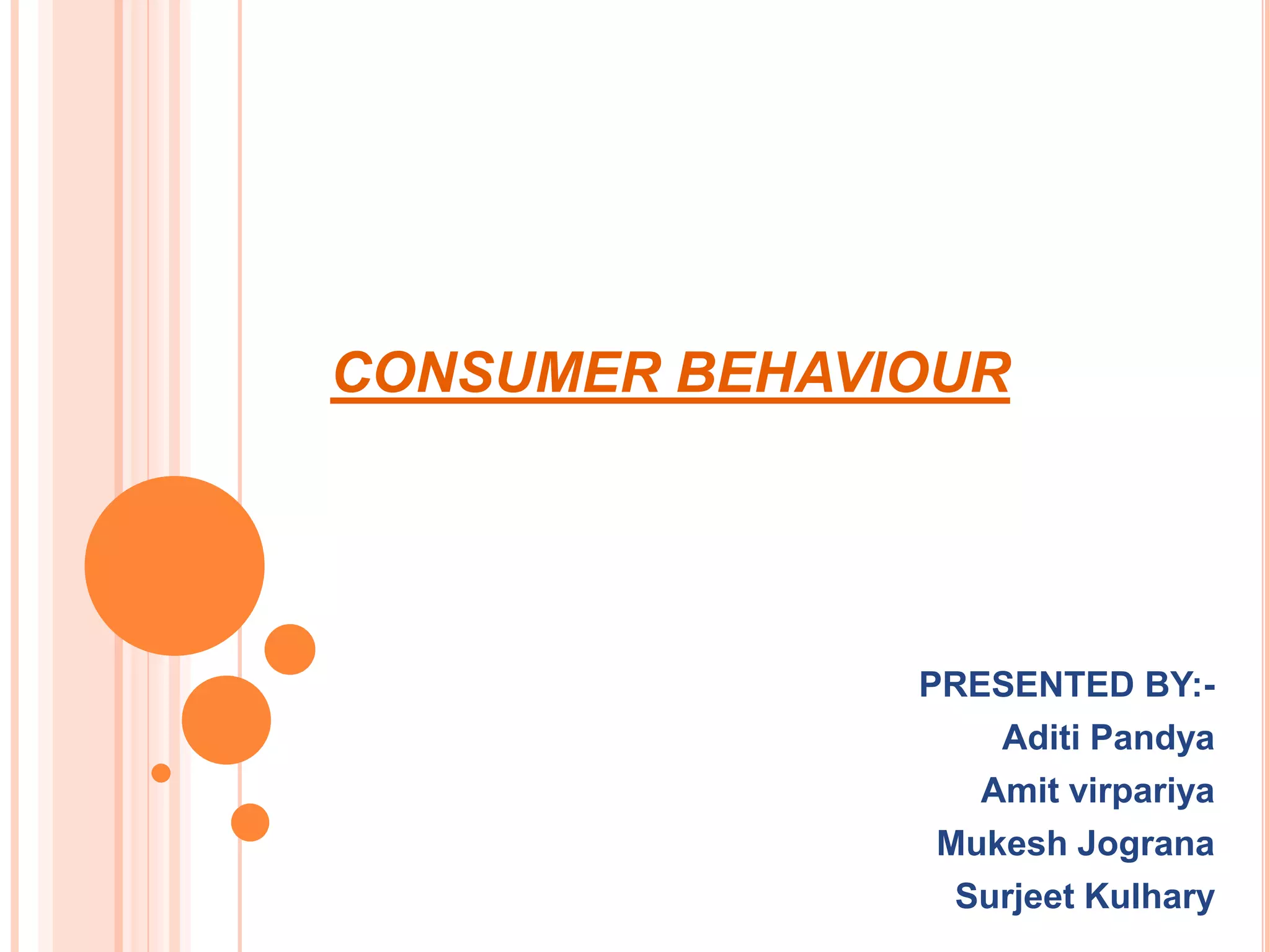 Consumer behaviour presentatiom | PPT