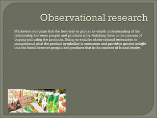 Consumer behaviour research | PPT | Business | Business and Finance