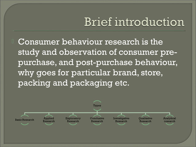 Consumer behaviour research | PPT | Business | Business and Finance