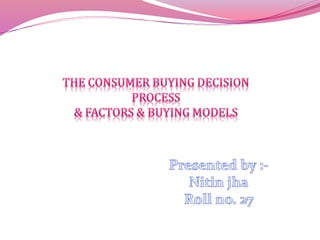 Consumer buying decision | PPT
