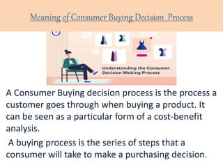 Presentation On Consumer Buying Decisions Process | PPT