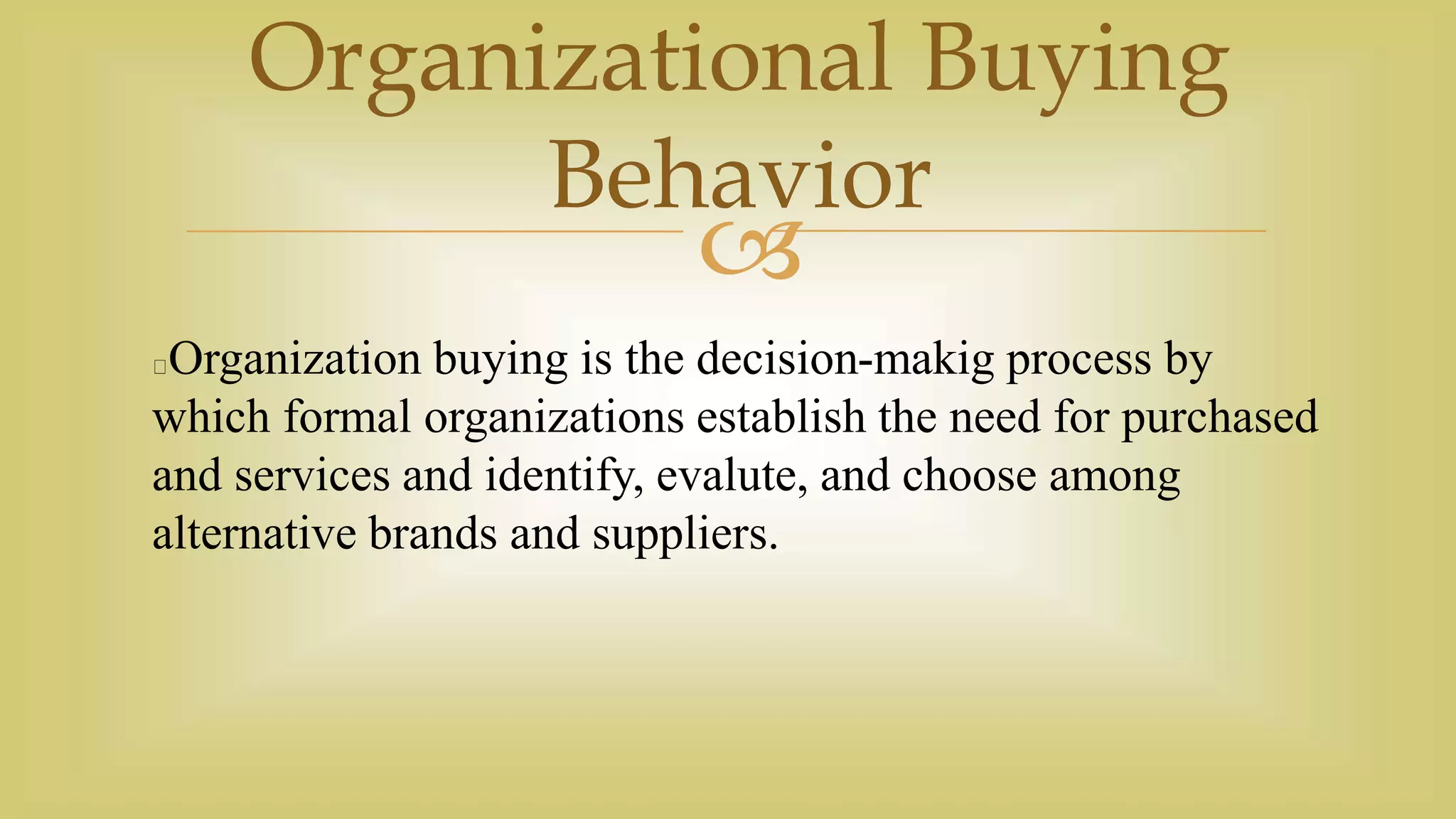 Consumer Buying Behaviour & Organizational Buying Behaviour | PPTX