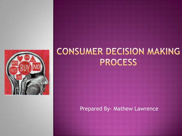Consumer decesion making process | PPTX