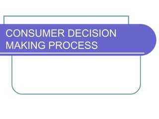 Consumer decision making process | PPT