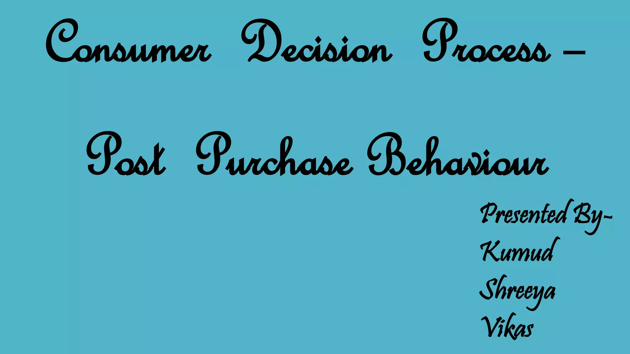 Consumer decision process ppt | PPT