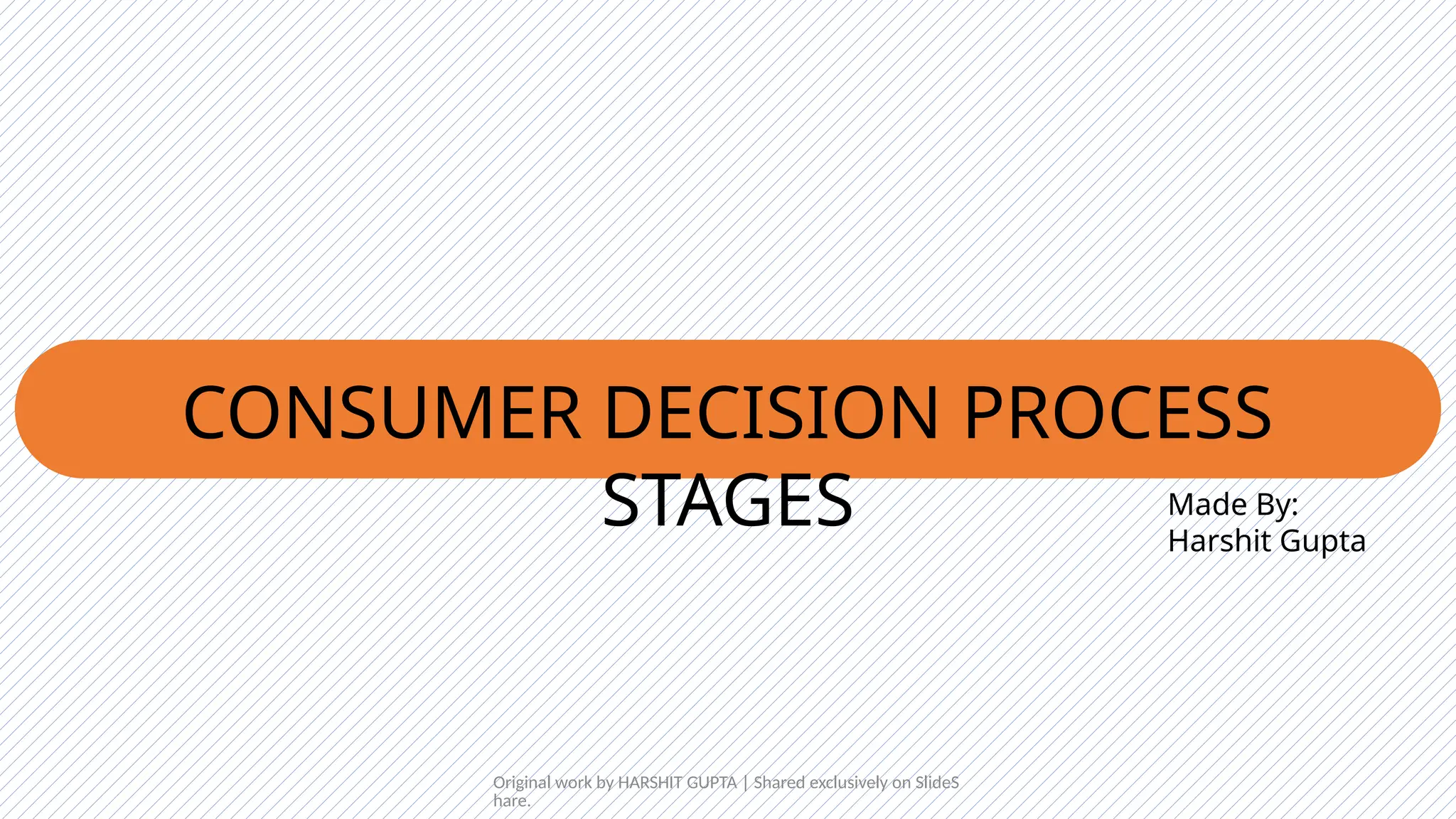 CONSUMER DECISION PROCESS STAGES by H.G. | PPTX