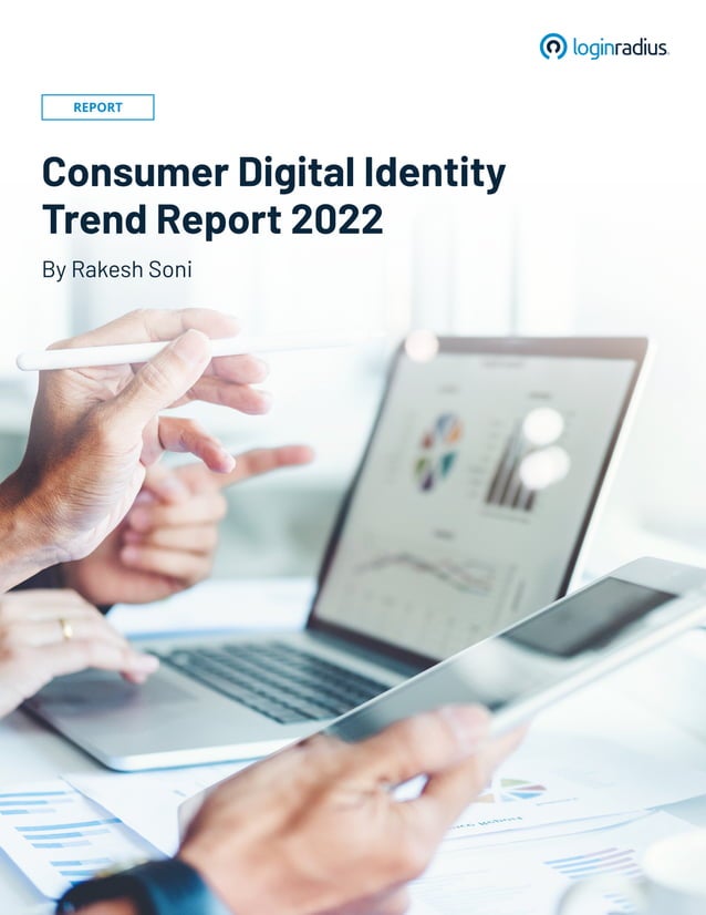 LoginRadius Consumer Digital Identity Trends Report | PDF