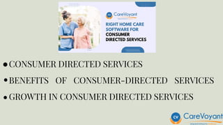 CONSUMER DIRECTED SERVICES BENEFITS OF CONSUMER-DIRECTED SERVICES ...