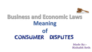 Consumer dispute | PPTX