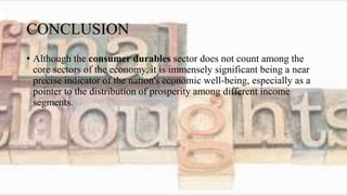 Consumer durables | PPTX | Commodities | Economy