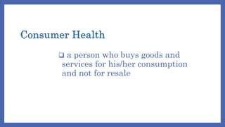 Consumer health education | PPT