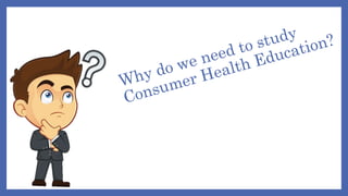 Consumer health education | PPT