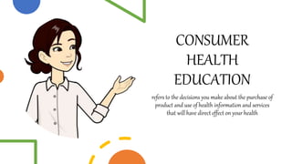 Consumer health education | PPTX