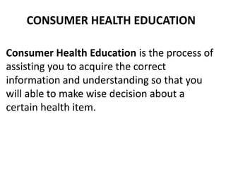 Consumer Health Education (MAPEH) | PPTX
