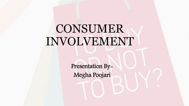 Consumer involvement | PPTX